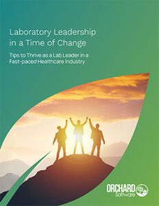 Laboratory Leadership in a Time of Change - Orchard Software