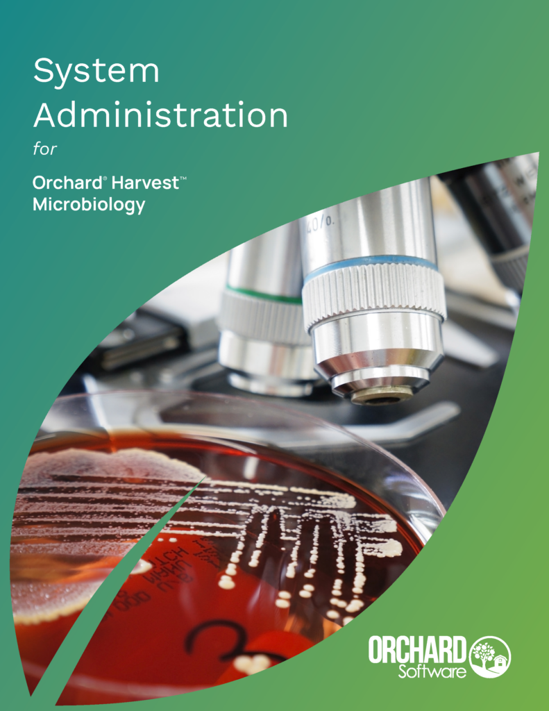 System Administration for Orchard Harvest Microbiology - Orchard Software